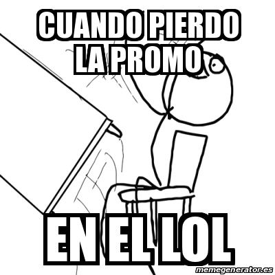 Meme Desk Flip Rage Guy - Cuando pierdo la promo en el lol - 23718205
