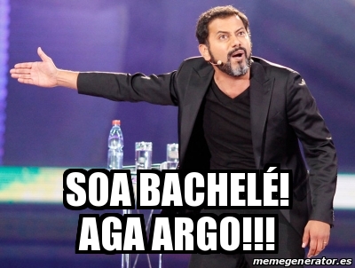 Meme Personalizado - Soa BachelÃ©! Aga argo!!! - 23720563