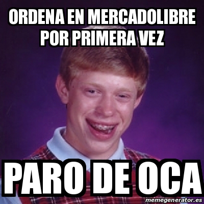 Meme Bad Luck Brian - Ordena en mercadolibre por primera vez Paro de ...