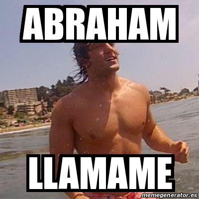 Meme Personalizado - abraham llamame - 23765467