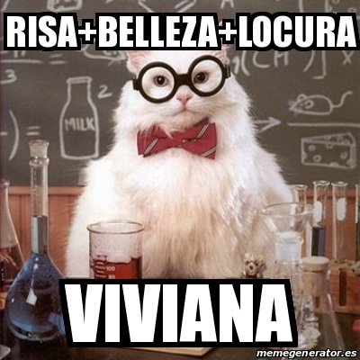 Meme Chemistry Cat - risa+belleza+locura viviana - 23812173