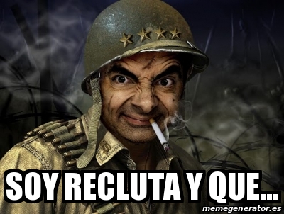 Meme Personalizado - soy recluta y que... - 23813909