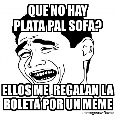 Meme Yao Ming 2 - Que no hay plata pal sofa? ellos me regalan la boleta ...