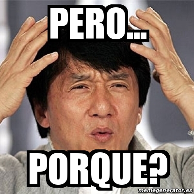 Meme Jackie Chan - Pero... porque? - 23874216