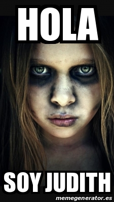 Meme Personalizado - HOLA SOY JUDITH - 23884815
