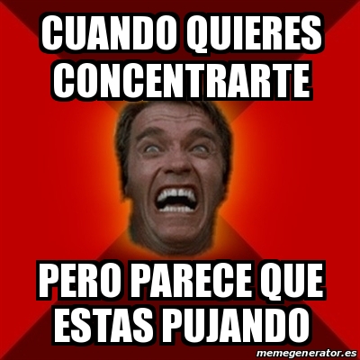 Meme Arnold - cuando quieres concentrarte pero parece que estas pujando ...