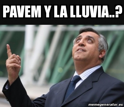 Meme Personalizado - Pavem y la lluvia..? - 23096020