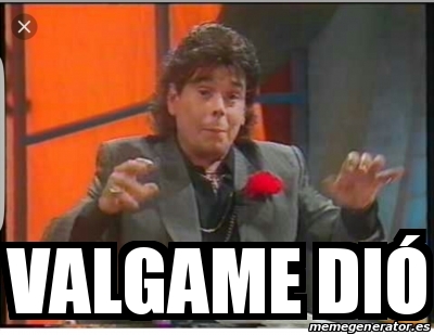 Meme Personalizado - Valgame diÃ³ - 23908010