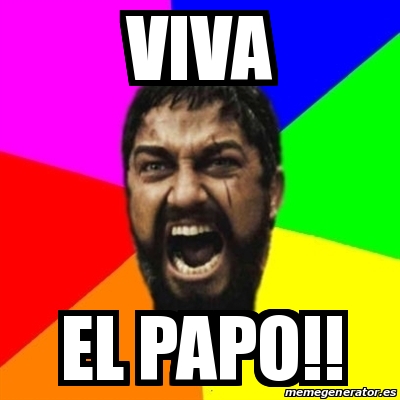 Meme Sparta - viva el papo!! - 23908532