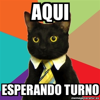 Meme Business Cat - Aqui Esperando turno - 23914130