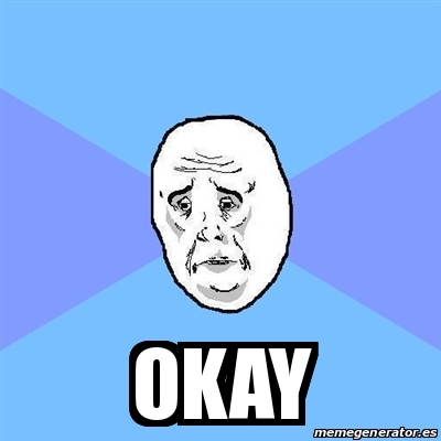 Original Okay Memes