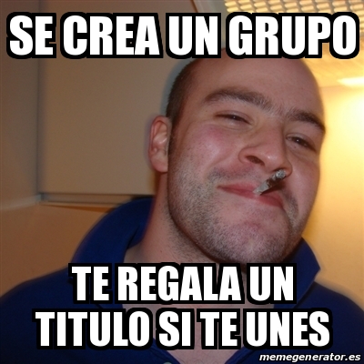 Meme Greg - Se crea un grupo te regala un titulo si te unes - 23936870