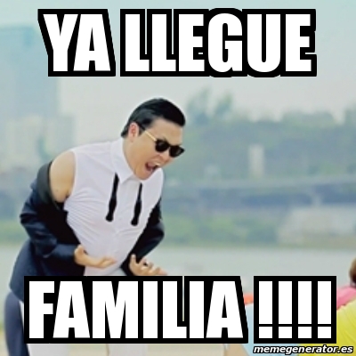 Meme Gangnam Style - ya llegue familia !!!! - 23939785
