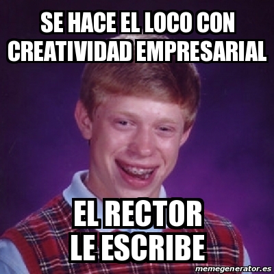 Meme Bad Luck Brian - se hace el loco con creatividad empresarial el ...