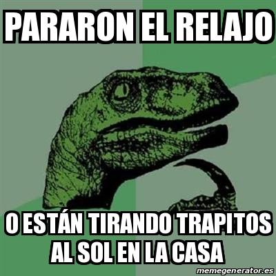 Meme Filosoraptor - Pararon el relajo O estÃ¡n tirando trapitos al sol ...