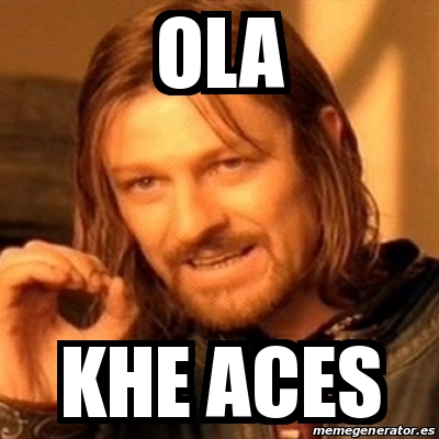 Meme Boromir - ola khe aces - 23994621