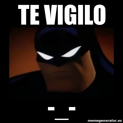 Meme Disapproving Batman - Te vigilo -_- - 24105469