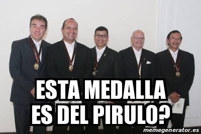 Meme Personalizado - esta medalla es del pirulo? - 24107813