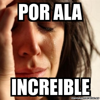 Meme Problems - POR ALA Increible - 24171580