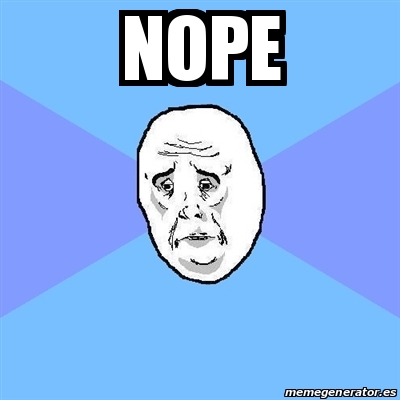 Meme Okay Guy - Nope - 24180052