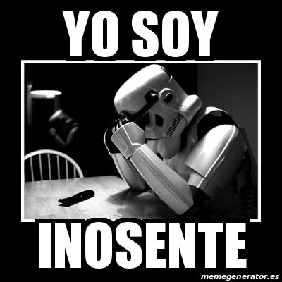 Meme Sad Trooper - yo soy inosente - 24186465