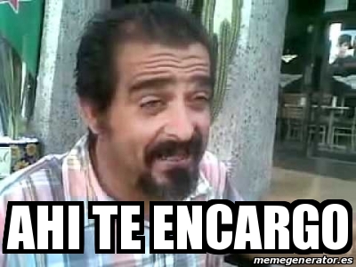 Meme Personalizado - ahi te encargo - 24195074