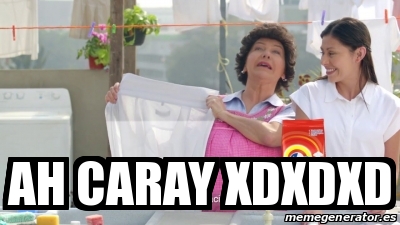 Meme Personalizado - Ah caray xdXdxD - 24215355