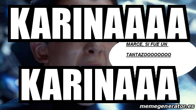 Meme Personalizado - karinaaaa karinaaa - 24218005