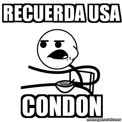 Meme Cereal Guy - RECUERDA USA CONDON - 24226337
