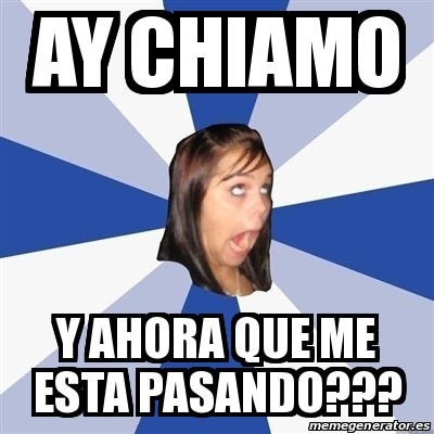 Meme Annoying Facebook Girl - AY CHIAMO Y AHORA QUE ME ESTA PASANDO ...
