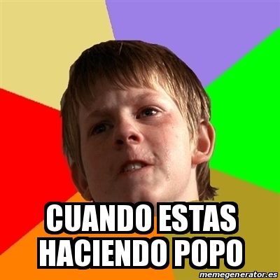 Meme Chico Malo - cuando estas haciendo popo - 24287781