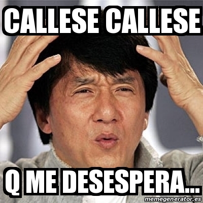 Meme Jackie Chan - callese callese q me desespera... - 24297079