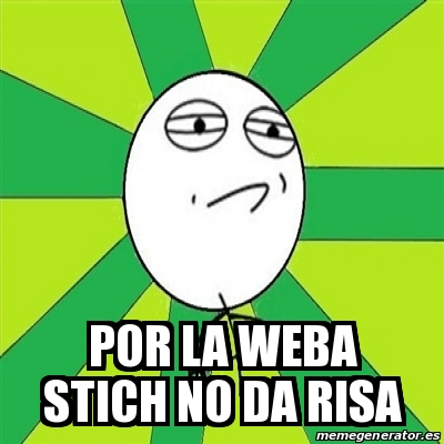 Meme Challenge Accepted - POR LA WEBA STICH NO DA RISA - 24335795