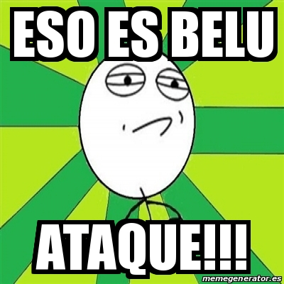 Meme Challenge Accepted - eso es belu ataque!!! - 24336842