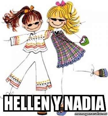 Meme Personalizado - hellen y nadia - 24349415