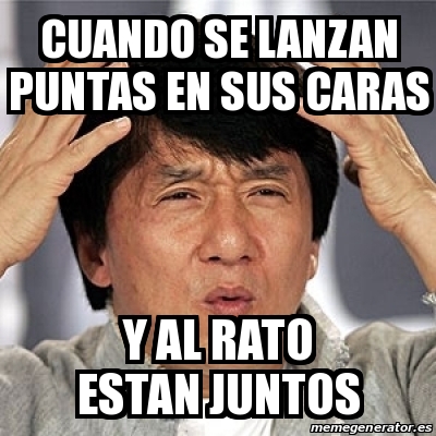 Meme Jackie Chan - cuando se lanzan puntas en sus caras y al rato estan ...