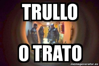 Meme Personalizado - Trullo O Trato - 24354241