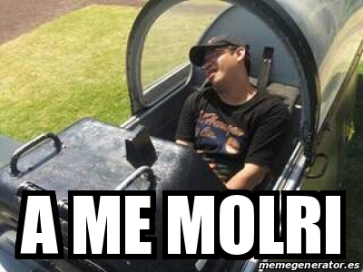 Meme Personalizado - A me molri - 24386273