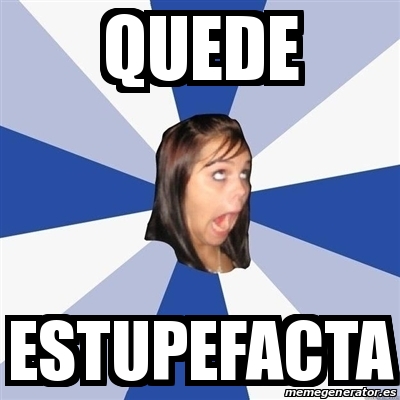 Meme Annoying Facebook Girl - quede estupefacta - 24415854