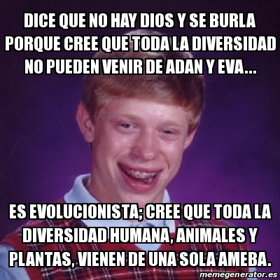 Meme Bad Luck Brian - Dice que no hay Dios y se burla porque cree que ...