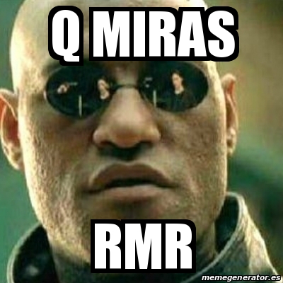 Meme What If I Told You - q miras rmr - 24434680