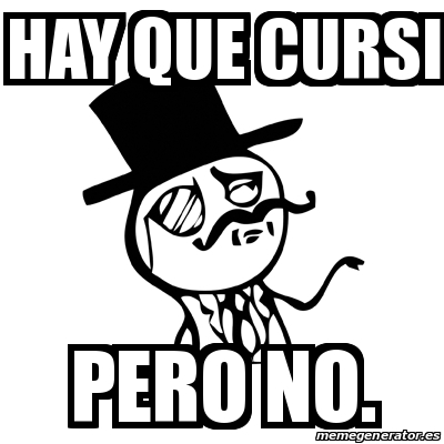 Meme Feel Like A Sir - hay que cursi pero no. - 24447285