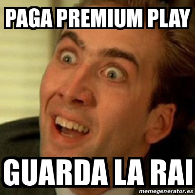Meme No me digas - Paga Premium Play Guarda la RAI - 24450008