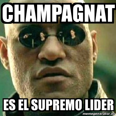 Meme What If I Told You - Champagnat Es el supremo lider - 24450181