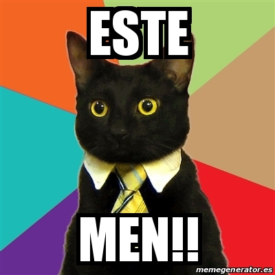 Meme Business Cat - este men!! - 24456512