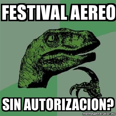 Meme Filosoraptor - Festival aereo sin autorizacion? - 24461559