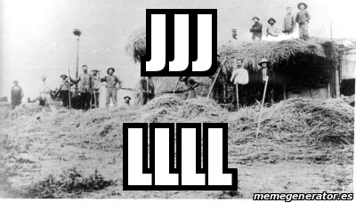 Meme Personalizado - jjj llll - 24463617