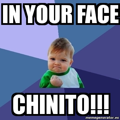 Meme Bebe Exitoso - IN YOUR FACE CHINITO!!! - 24490672