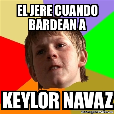 Meme Chico Malo - El jere cuando bardean a Keylor navaz - 24050116