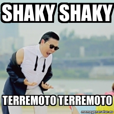 Meme Gangnam Style - shaky shaky terremoto terremoto - 24059917